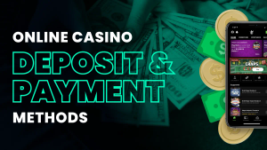 The Best Online Casino Deposit & Payment Methods